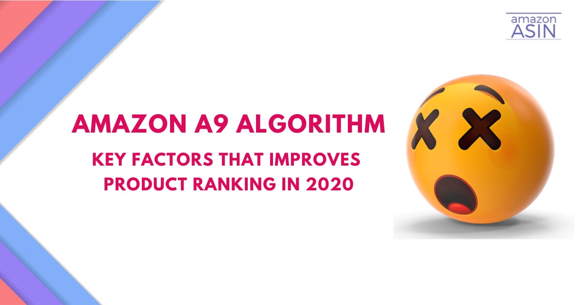 Amazon A9 Algorithm - Top Product Ranking Factors in 2020 Amazon A9 Algorithm - Top Product Ranking Factors in 2020